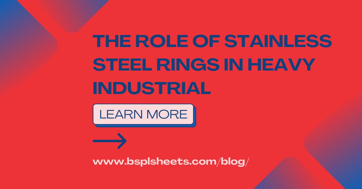 The Role of Stainless Steel Rings in Heavy Industrial Manufacturing ...
